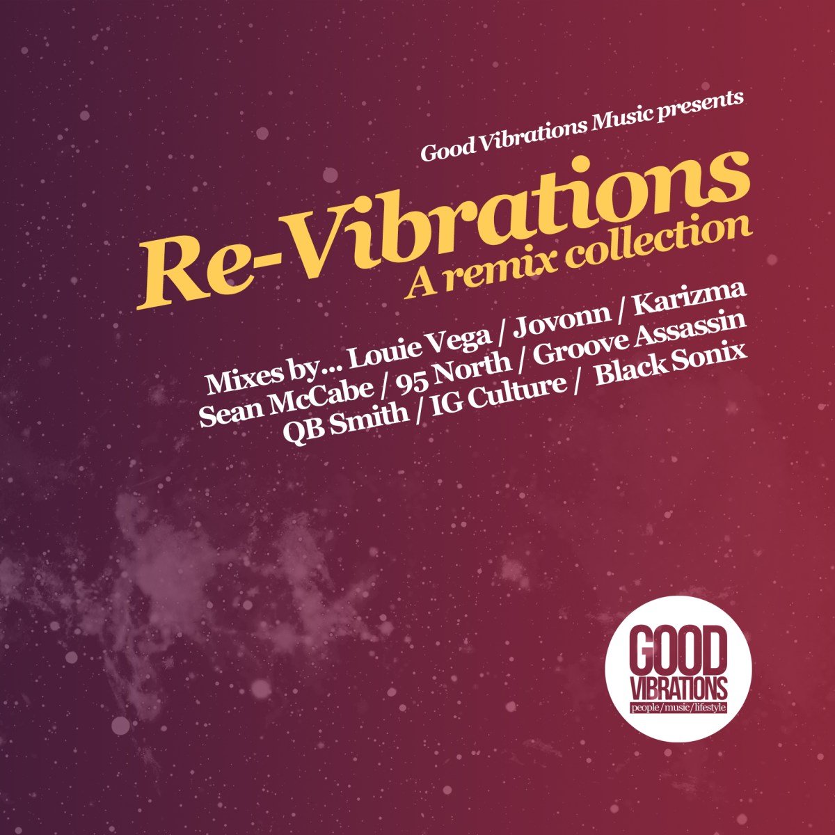 Good Vibrations presents Re-Vibrations (A remix collection) – Good ...